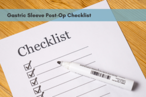Gastric Sleeve Post-Op Checklist: Ensure Successful Surgery